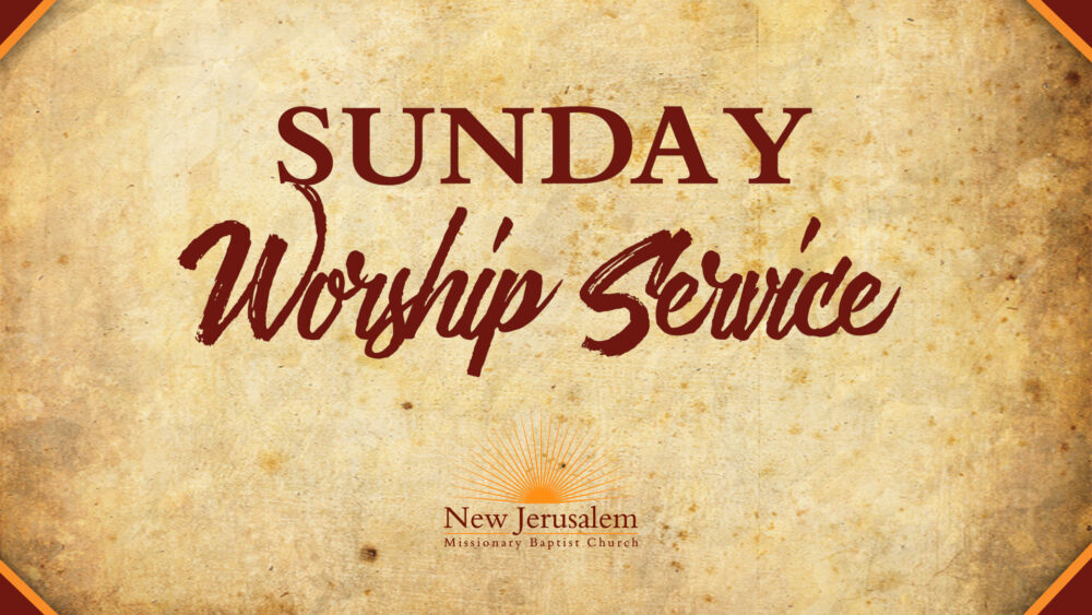 Worship Service - New Jerusalem Missionary Baptist Church | Greenville ...